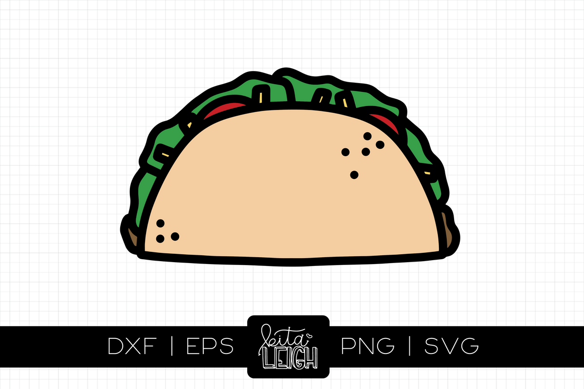 Taco | Cut File – Kitaleigh LLC