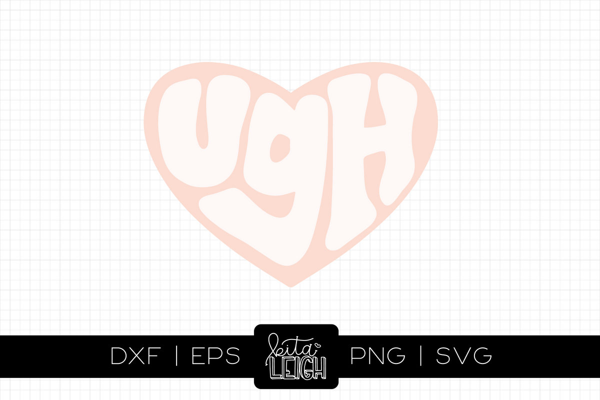 Ugh Heart | Cut File – Kitaleigh LLC