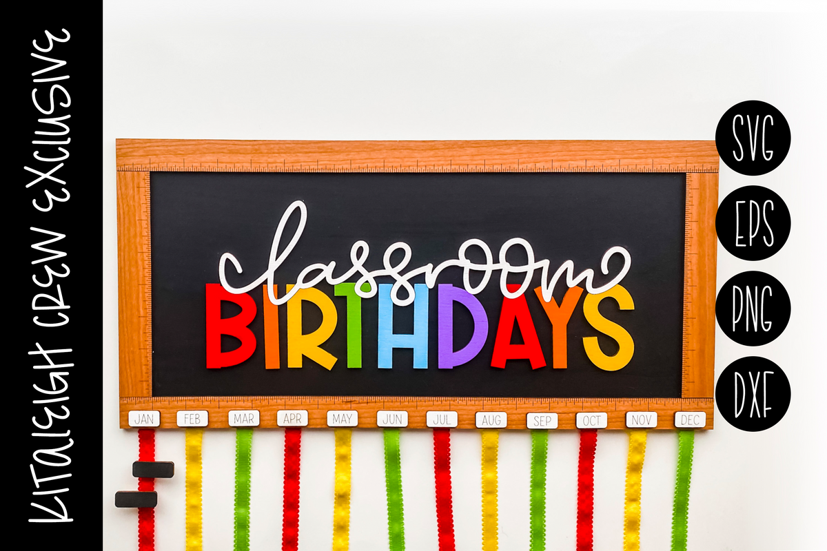 Classroom Birthdays Laser Cut File and Extra Vinyl Design – Kitaleigh LLC