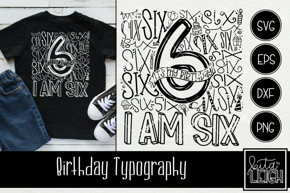 6th Birthday Typography – Kitaleigh LLC